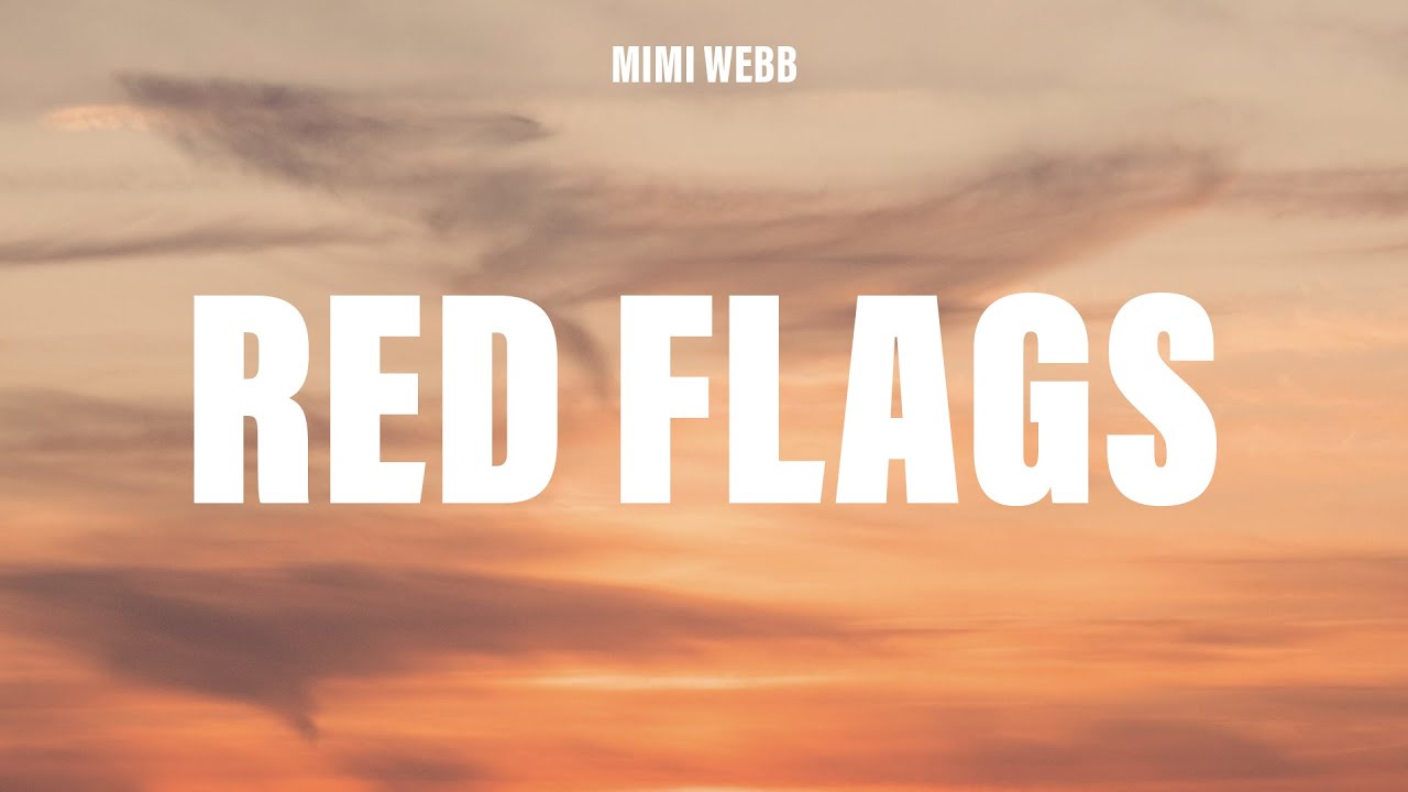 Mimi Webb - Red Flags (Lyrics) - YouTube
