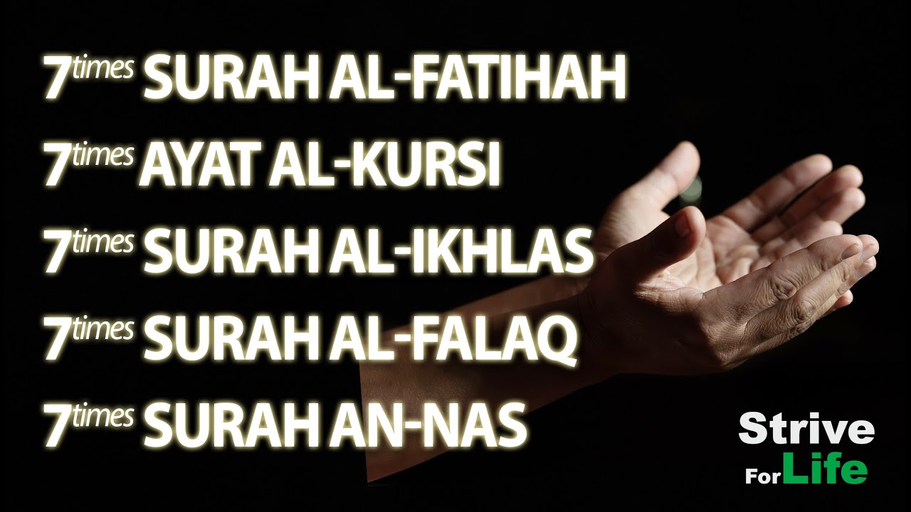 7x Fatiha, Ayatalkursi, Al-Ikhlas, Al-Falaq, An-Nas | Quranic Ruqya ...
