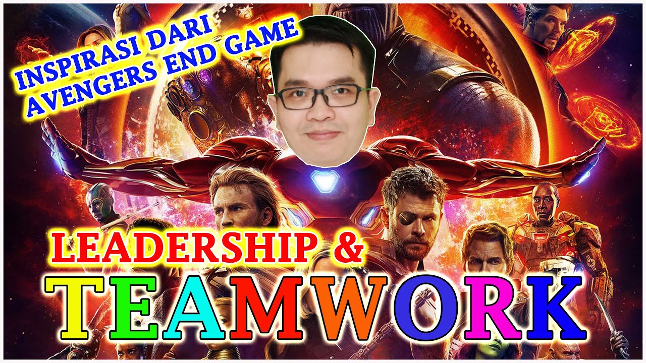 Inspirasi Team Work & Leadership Dari Film Avengers End Game - YouTube