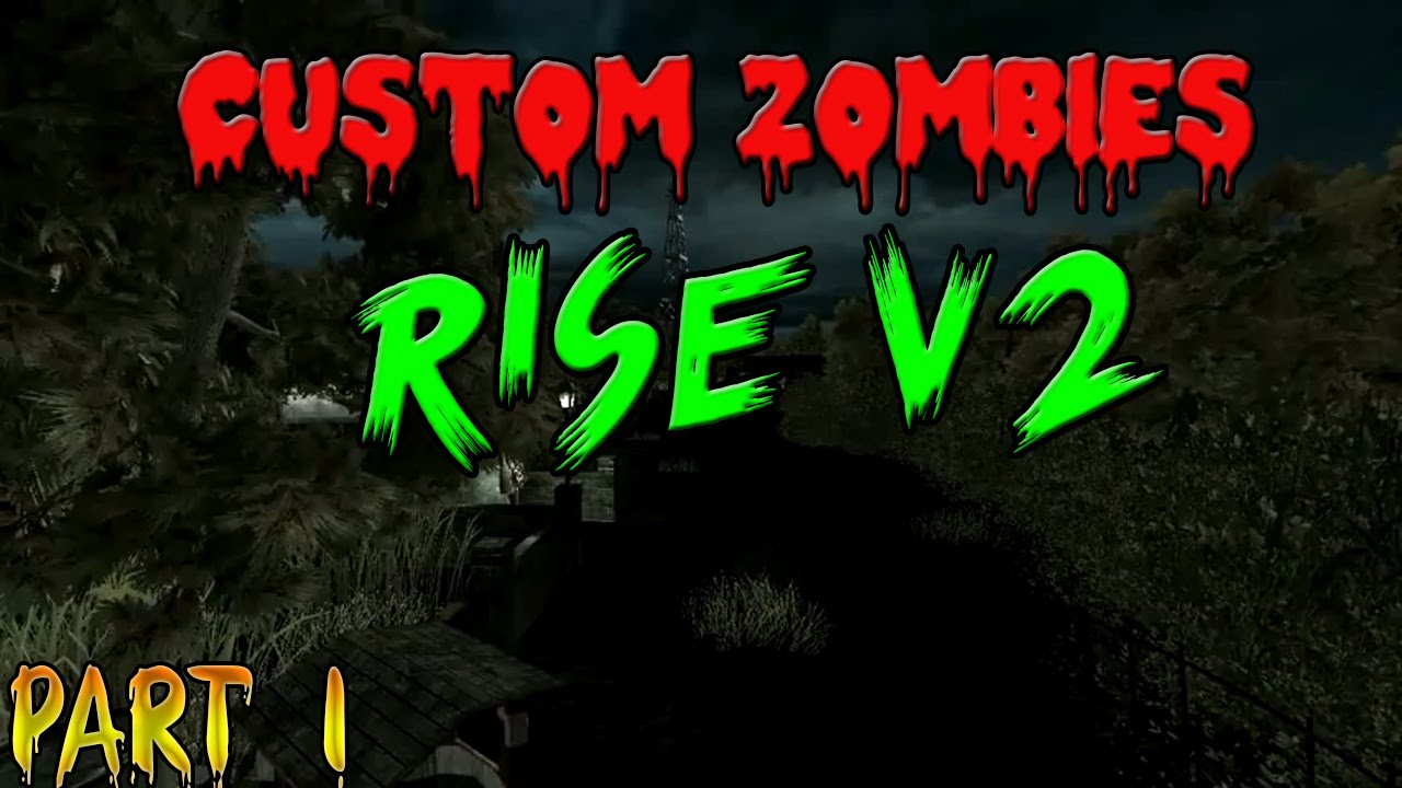 Custom Zombies: Rise V2 part 1 "An AWESOME Update!" - YouTube