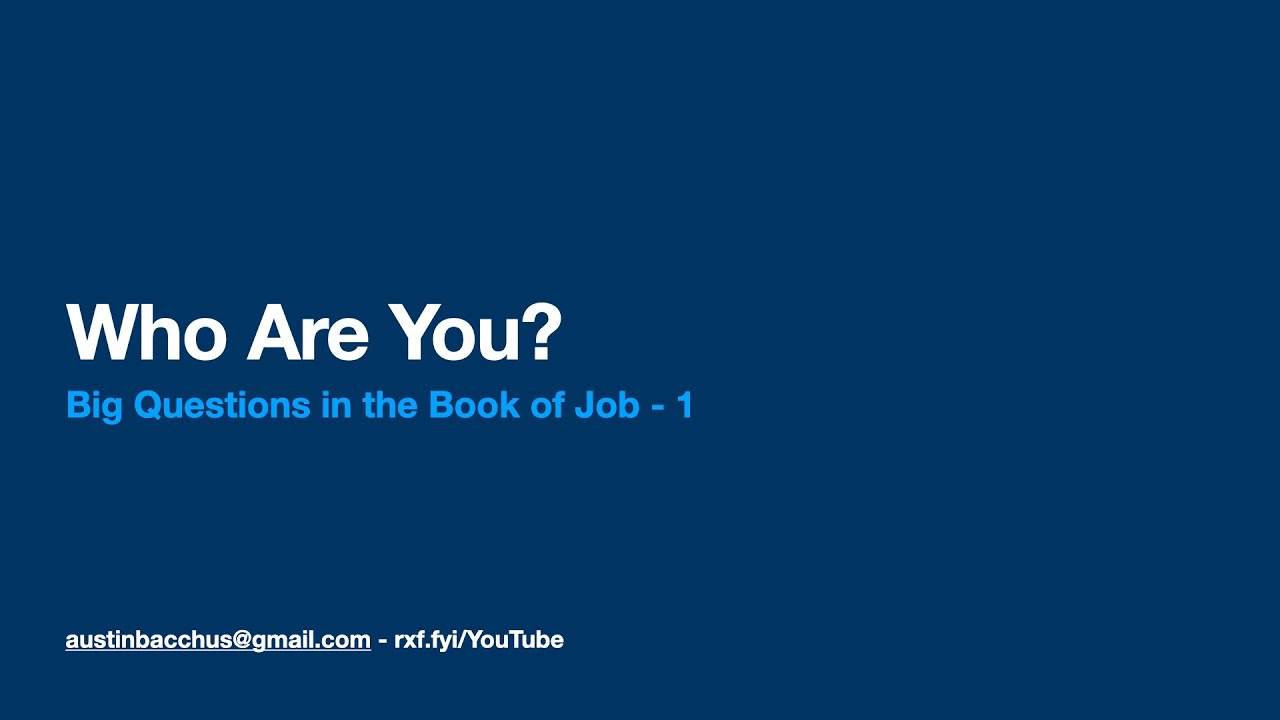 Big Questions in the Book of Job 1: "Who Are You?" | sermon | Austin ...