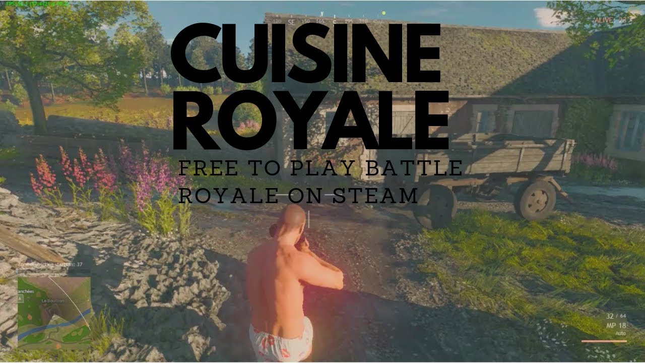 CUISINE ROYALE | FREE TO PLAY BATTLE ROYALE | STEAM 2019 - YouTube