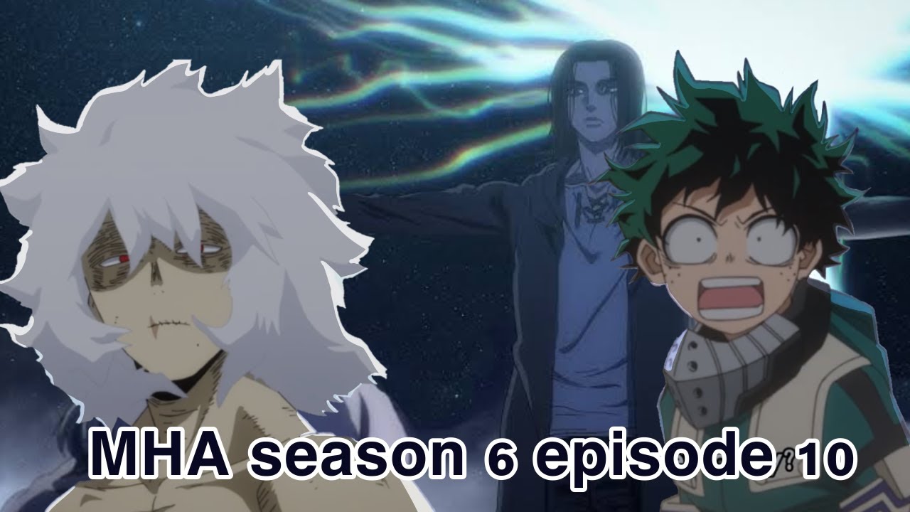MHA season 6 episode 10 summary - YouTube