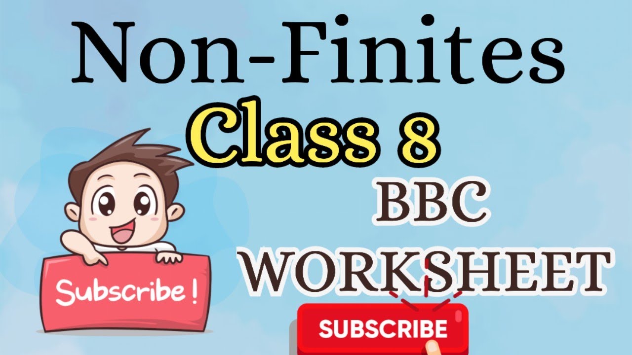 Non Finites Class 8 BBC Worksheet English Grammar Solved Non Finites Class 8 BBC Worksheet English Grammar Solved
