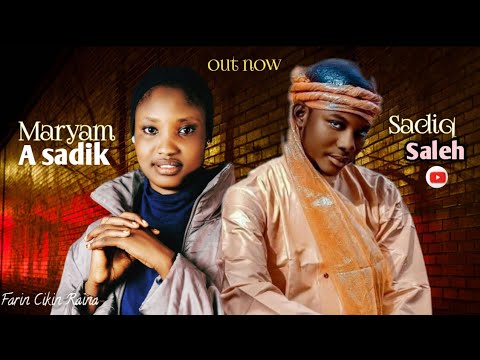 Sadiq Saleh - ft Maryam a sadik Ko Wuya Ko Dadi ( Official Video ...