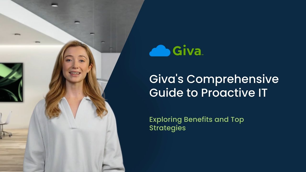 Giva's Comprehensive Guide to Proactive IT - YouTube