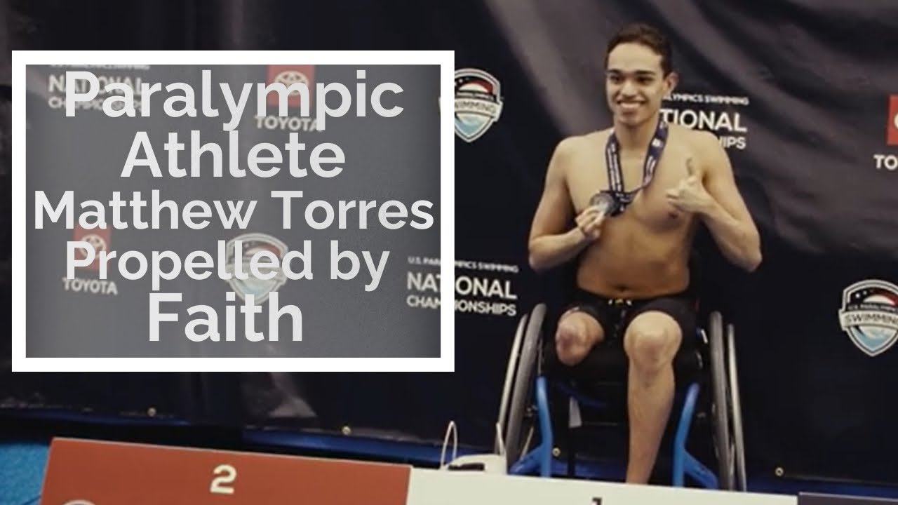 Paralympic Athlete Matthew Torres Propelled by Faith - YouTube
