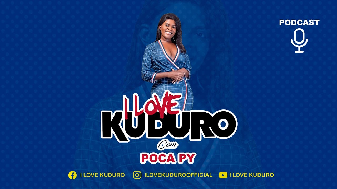 PODCAST I LOVE KUDURO COM POCA PY #32 - YouTube