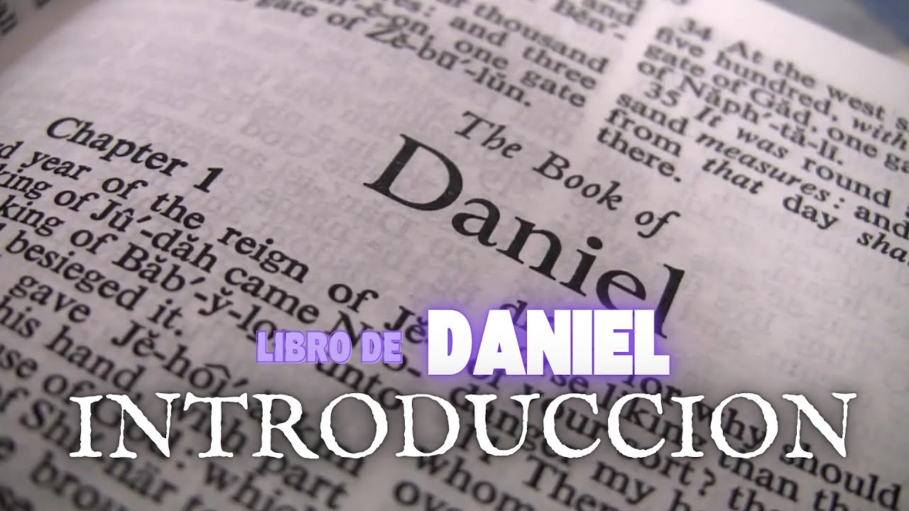 Libro De Daniel Introduction - YouTube