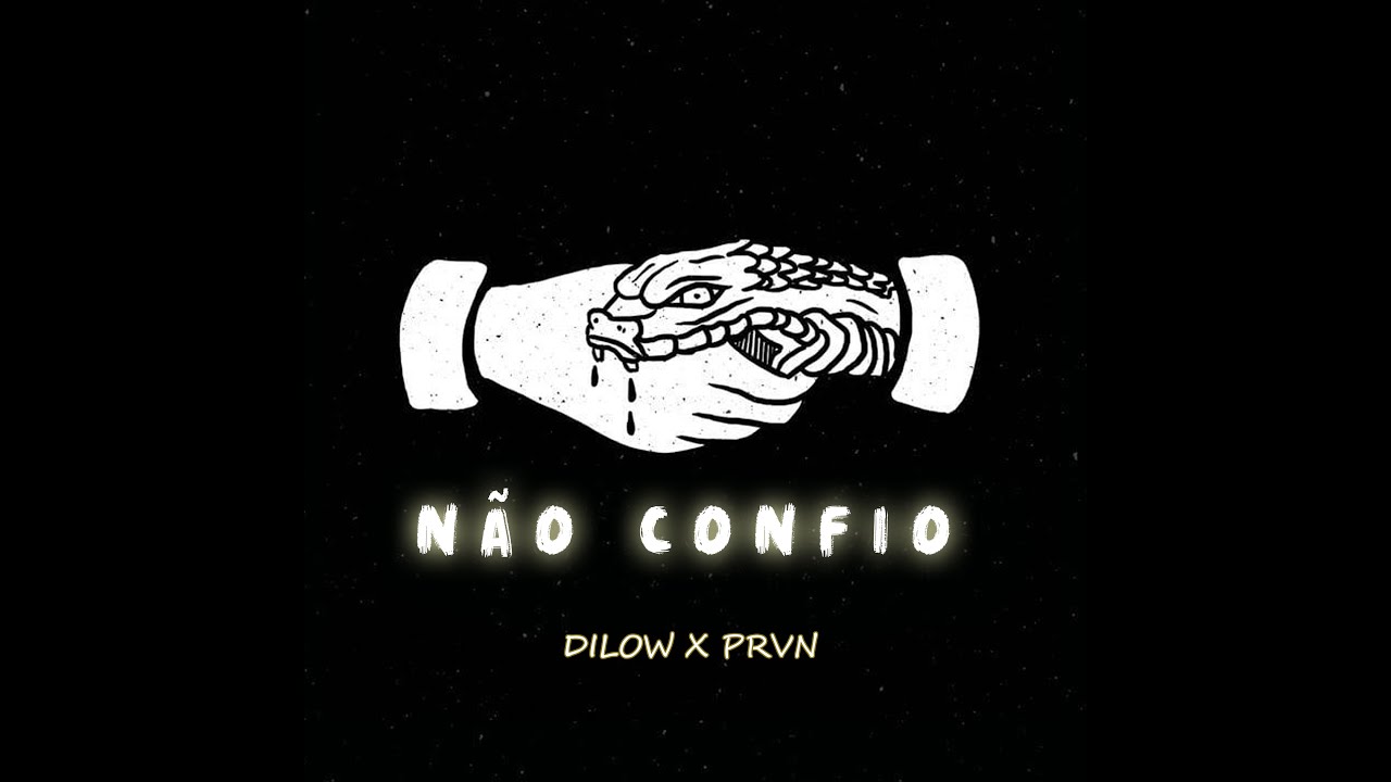 DILOW x PRVN - NÃO CONFIO [VIDEOCLIP] - YouTube