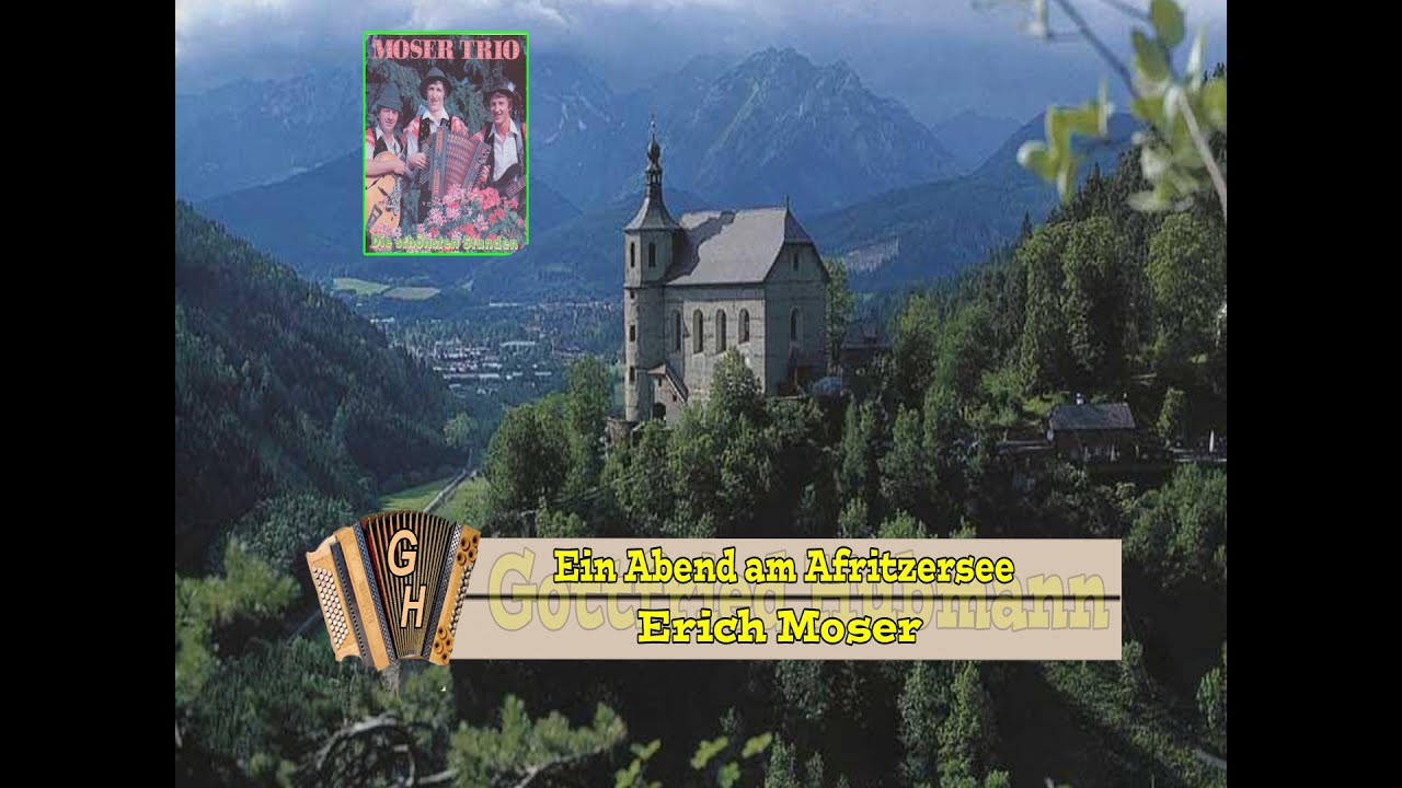 Erich Moser - Ein Abend am Afritzersee - YouTube