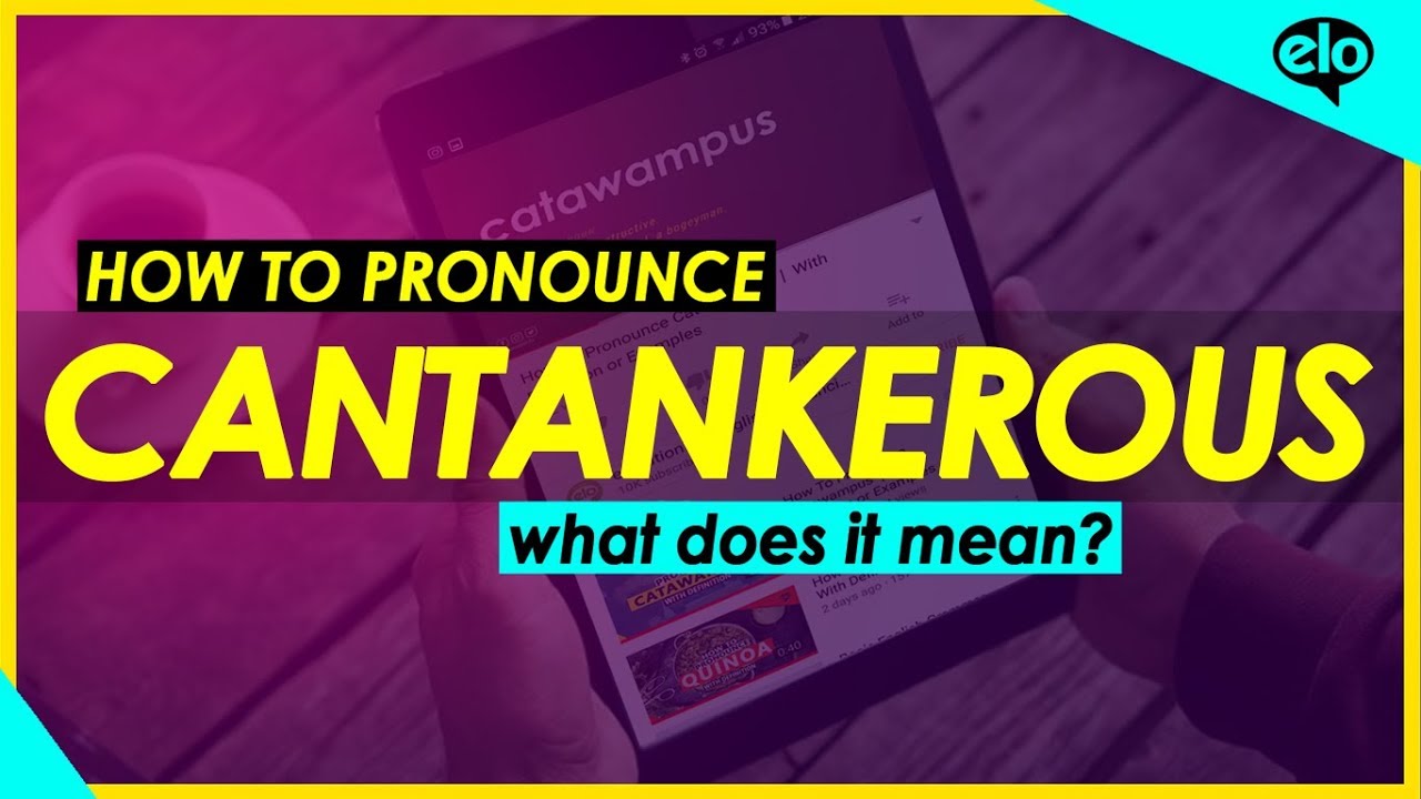 How To Pronounce Cantankerous | With Definition or Examples - YouTube