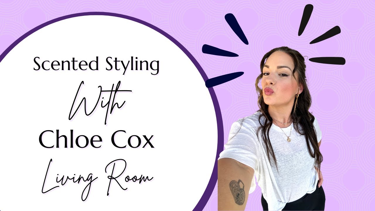 Scented Styling With Chloe Cox - Living Room Edition - YouTube