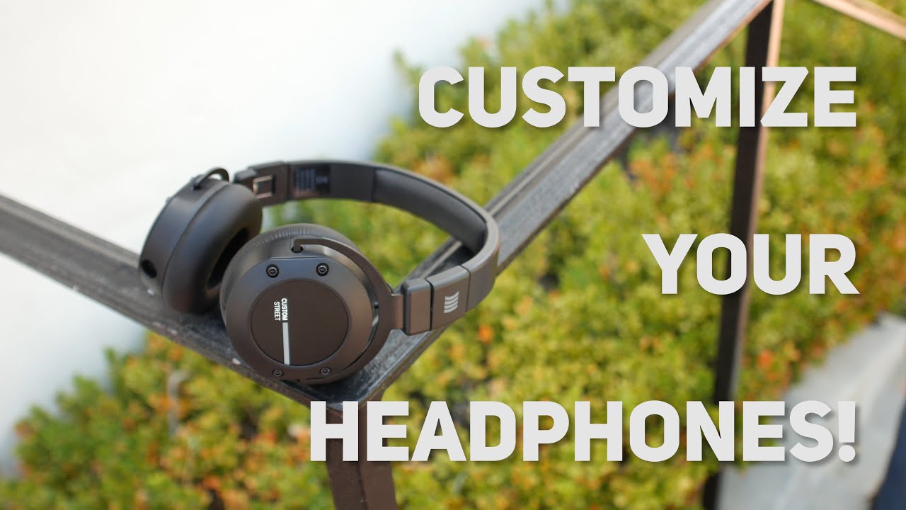 Customize your headphones! // Custom Streets - YouTube