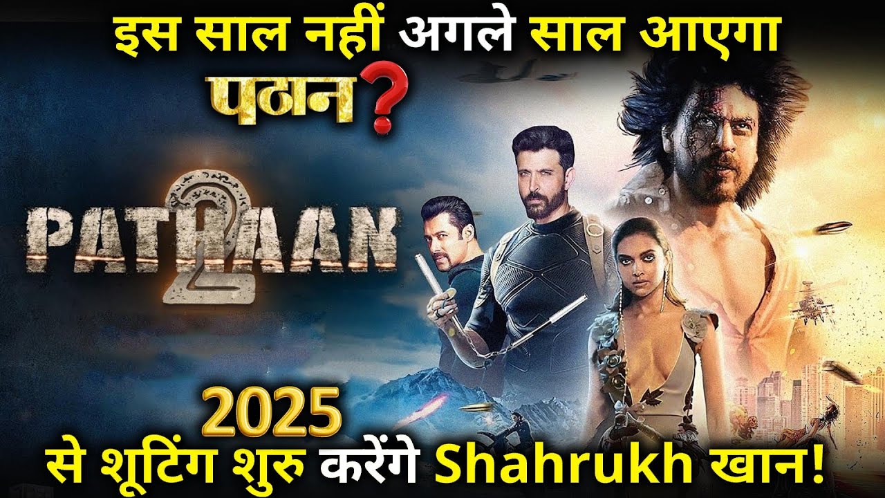 Shooting of Shahrukh Khan's Pathan 2 will start from next year ? big ...