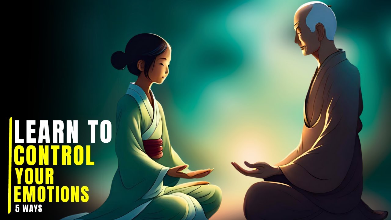 How to Control Your Emotions in 5 Steps? _ A Powerful Zen Motivational ...