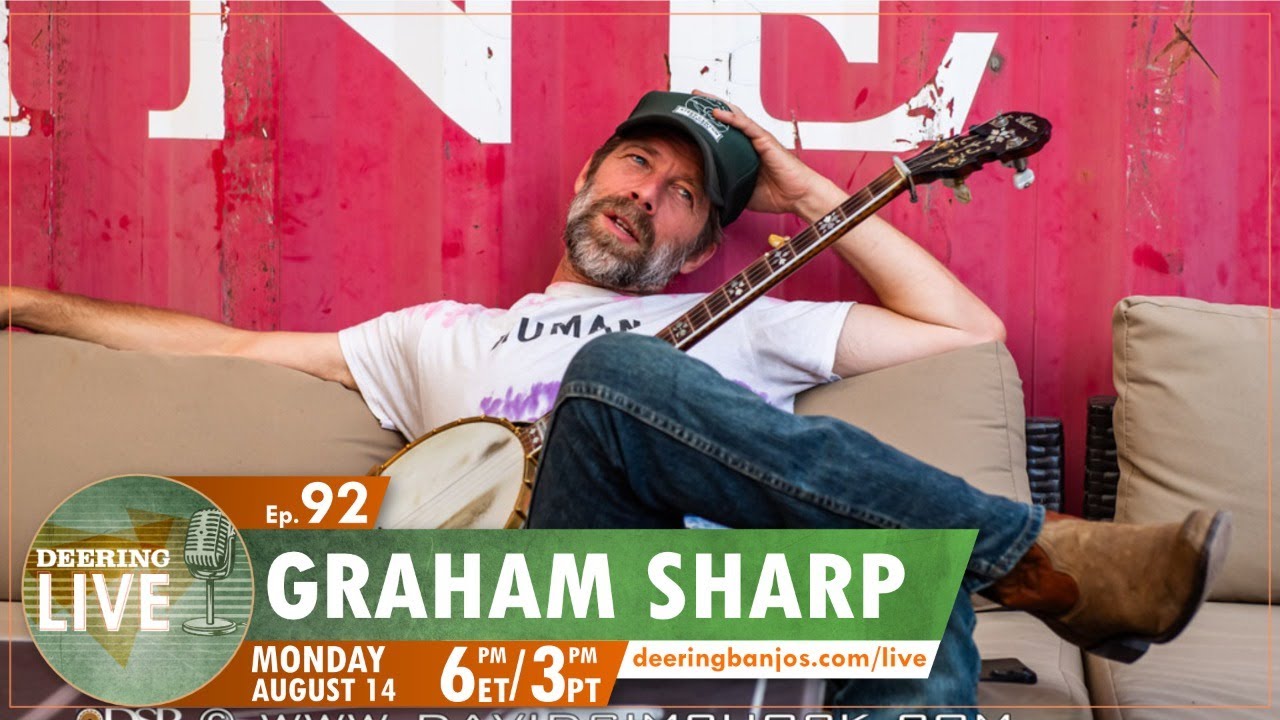 Graham Sharp of the Steep Canyon Rangers | Deering Live Ep. 92 - YouTube
