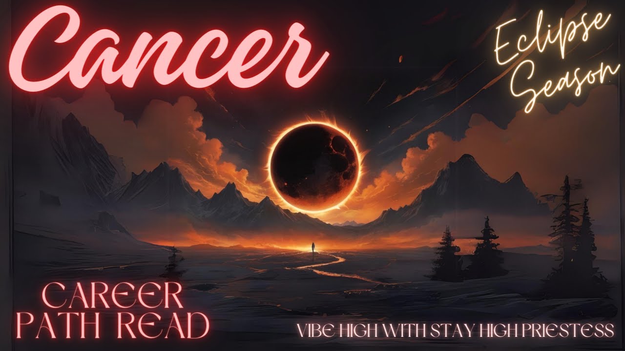 CANCER CAREER PATH 🦀ECLIPSE ENERGY💥TIME TO EMBARK ON SOMETHING TOTALLY ...