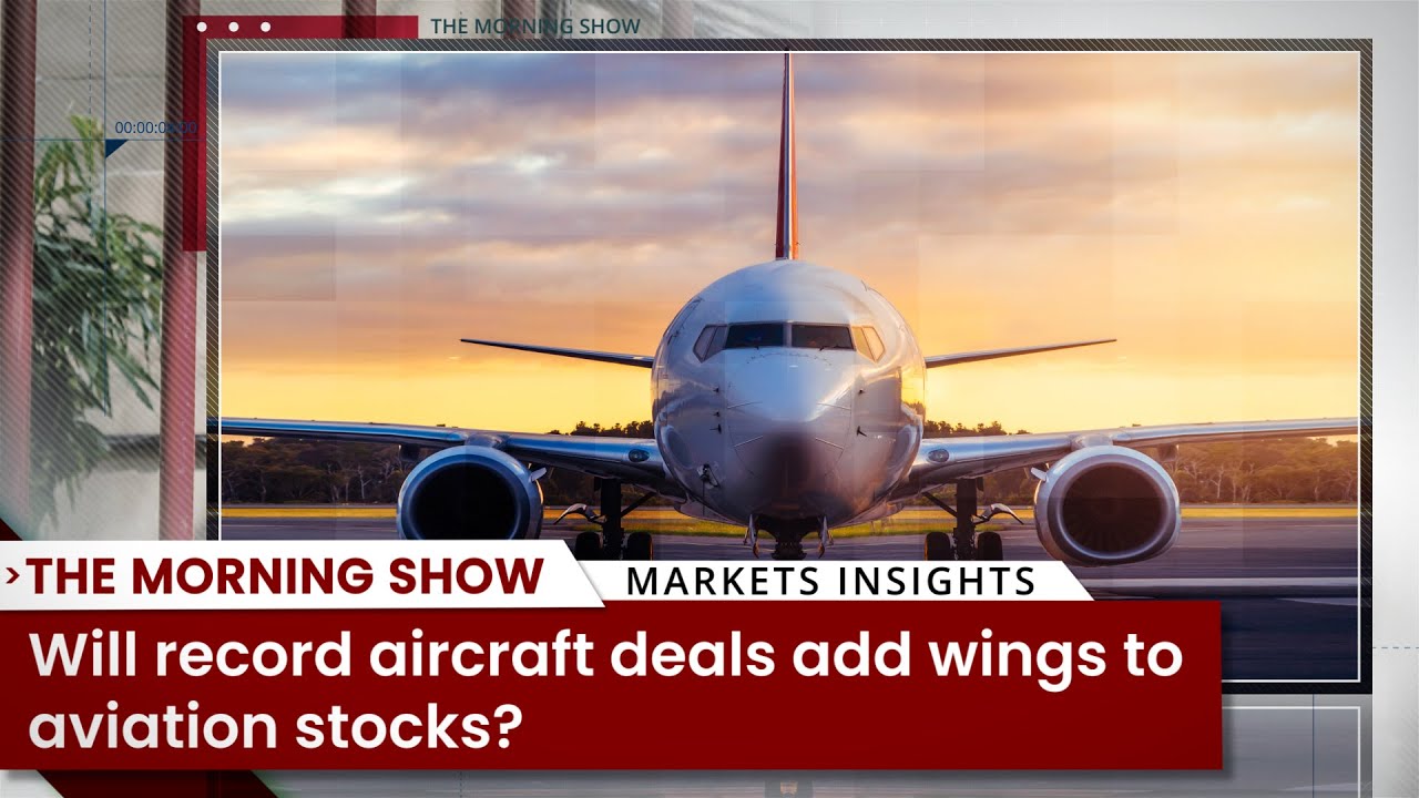 Do record Aircraft Deals Make Aviation Stocks Attractive bets? Business ...