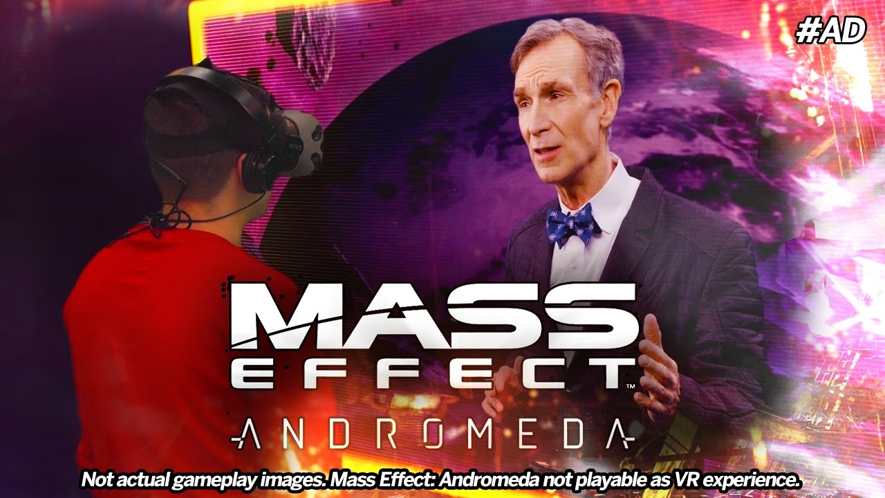 BILL NYE IS MY NEW BEST FRIEND!! | Mass Effect Andromeda VR EXPERIENCE ...