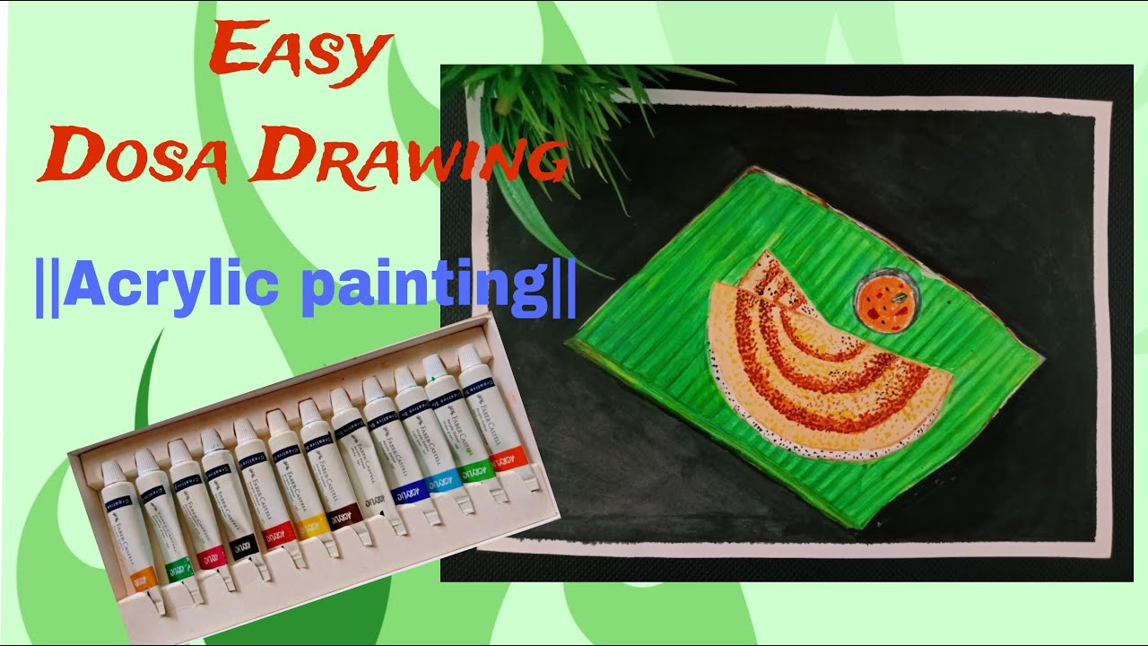 Easy dosa drawing using acrylic paint - YouTube