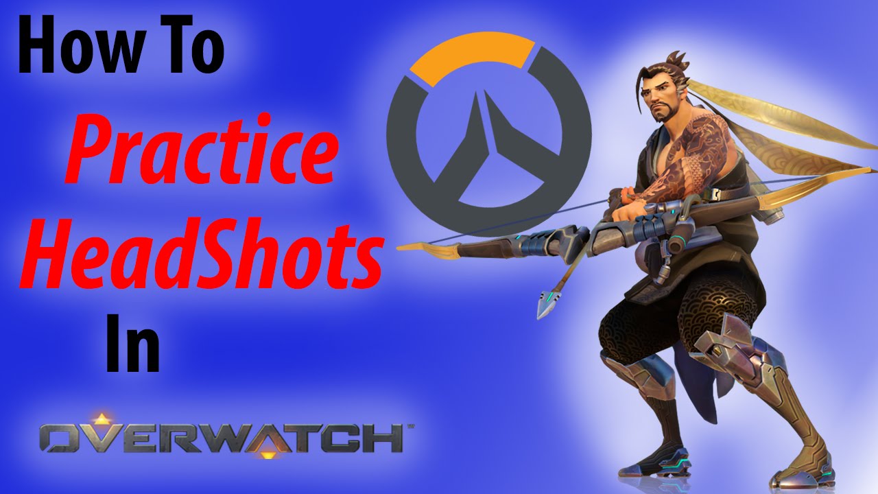 How to Practice Headshots in Overwatch! LordKieron - YouTube
