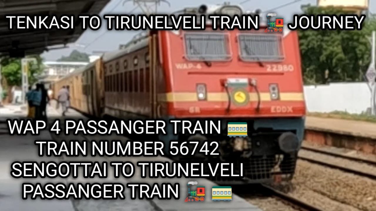 🚂TENKASI TO TIRUNELVELI TRAIN JOURNEY // 56742 SENGOTTAI TO TIRUNELVELI ...
