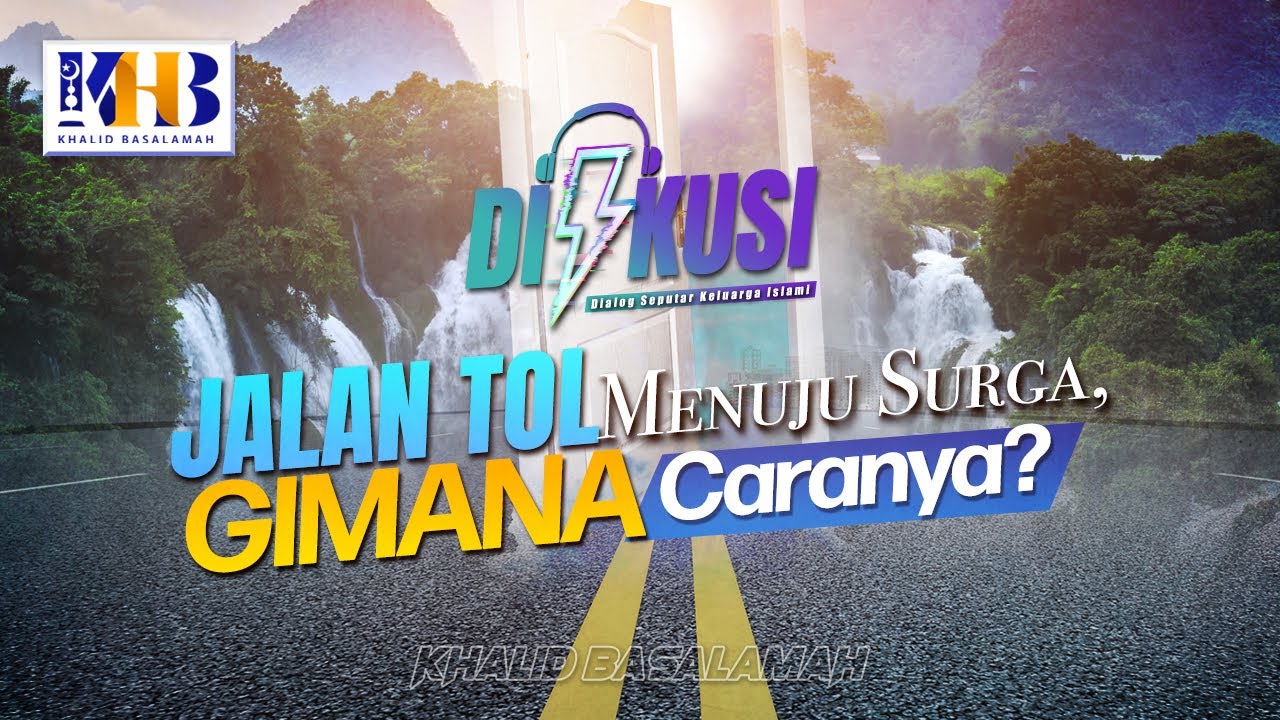 [PODCAST] DISKUSI #2 - Jalan Tol Menuju Ke Surga, Gimana Caranya? - YouTube