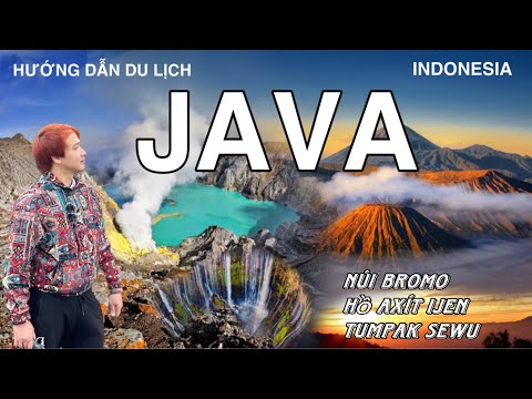 Hướng Dẫn Du Lịch Núi Lửa BROMO, Hồ axít Kahwa IJen, Thác Ngàn Dòng Tumpak SeWu.ĐẢO JAVA - INDONESIA