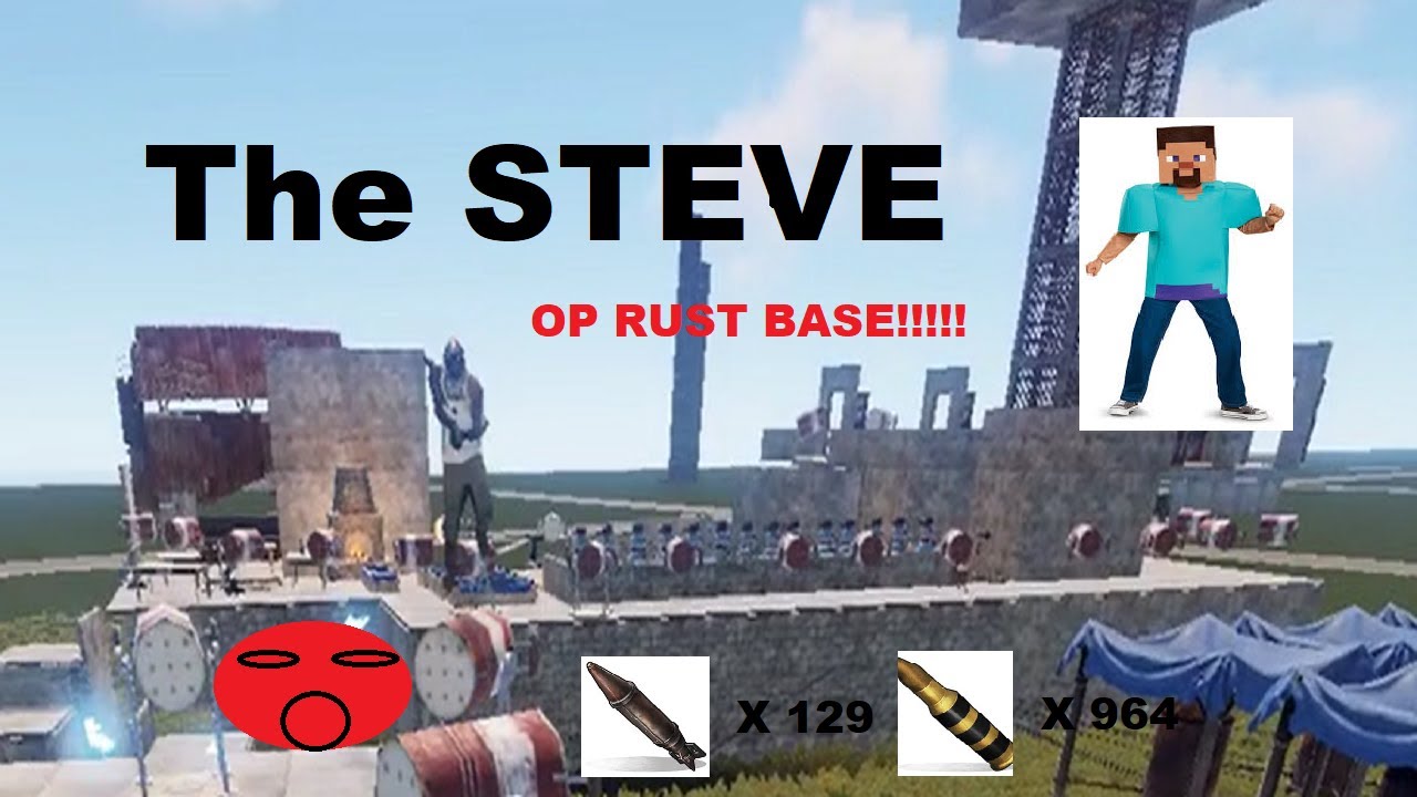 The Steve (NEW PRO RUST BASE DESIGN !!!!!! (PRO) OP) - YouTube