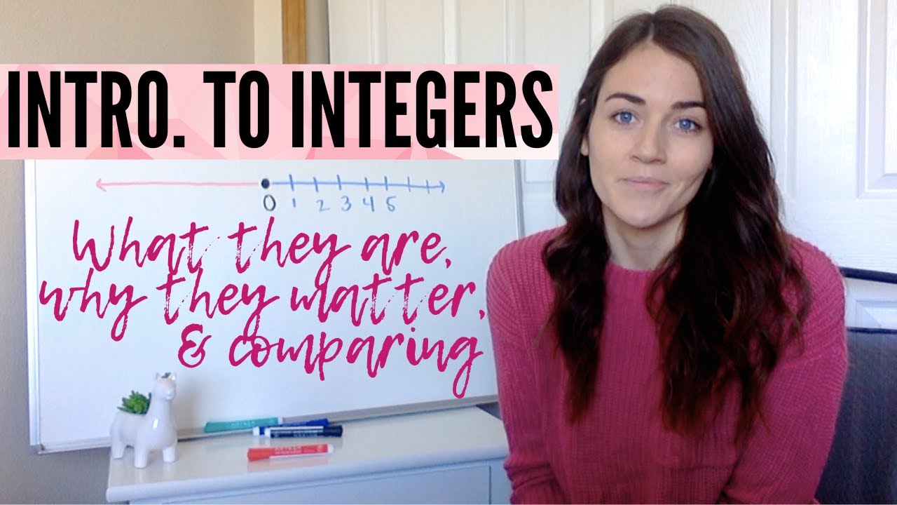 Introduction To Integers | What they are, why we care & comparing - YouTube