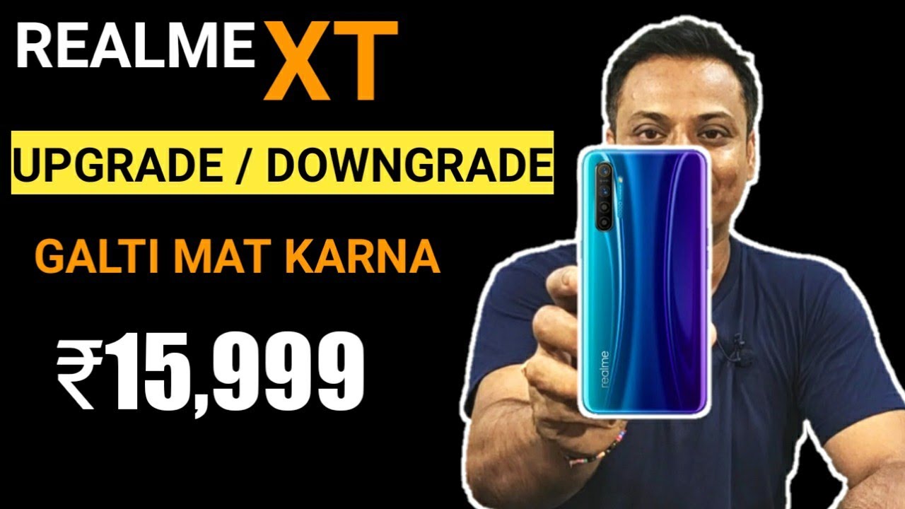 Realme XT : Downgrade or Upgrade of Realme X | Realme XT Confirmed ...