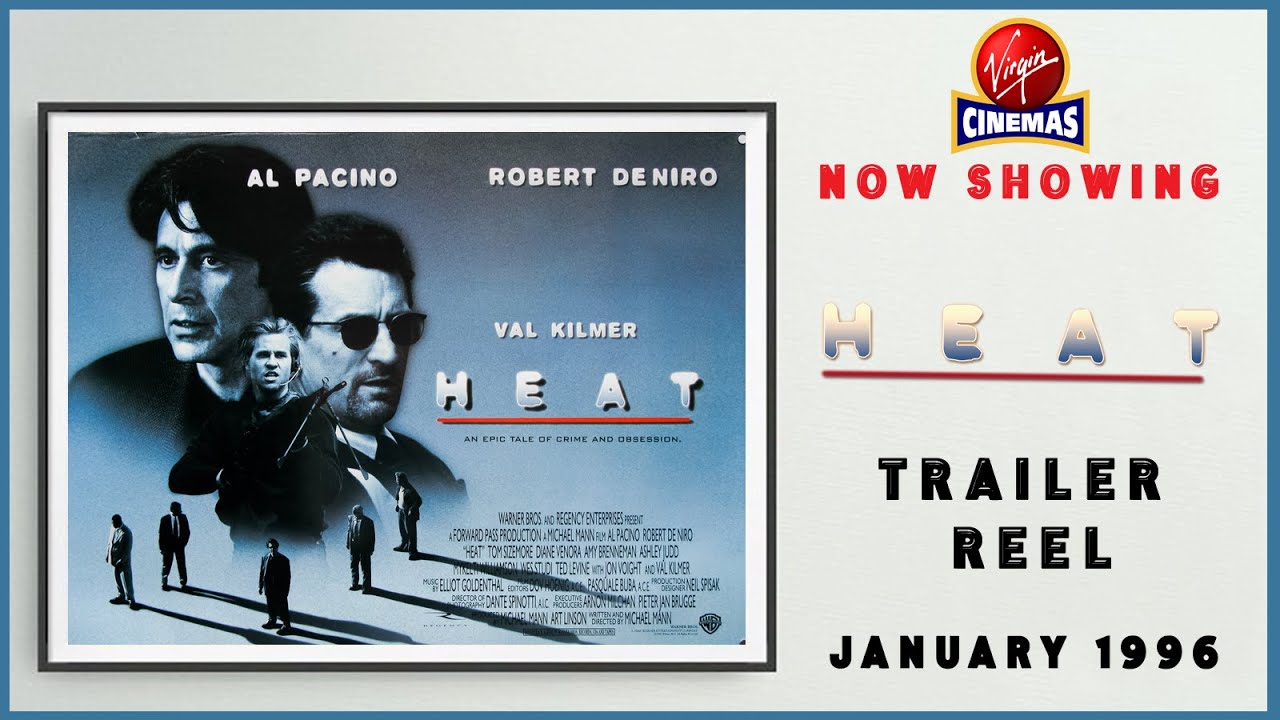HEAT (January 1996 Virgin Cinemas Trailer Reel) -- Home Cinema - YouTube