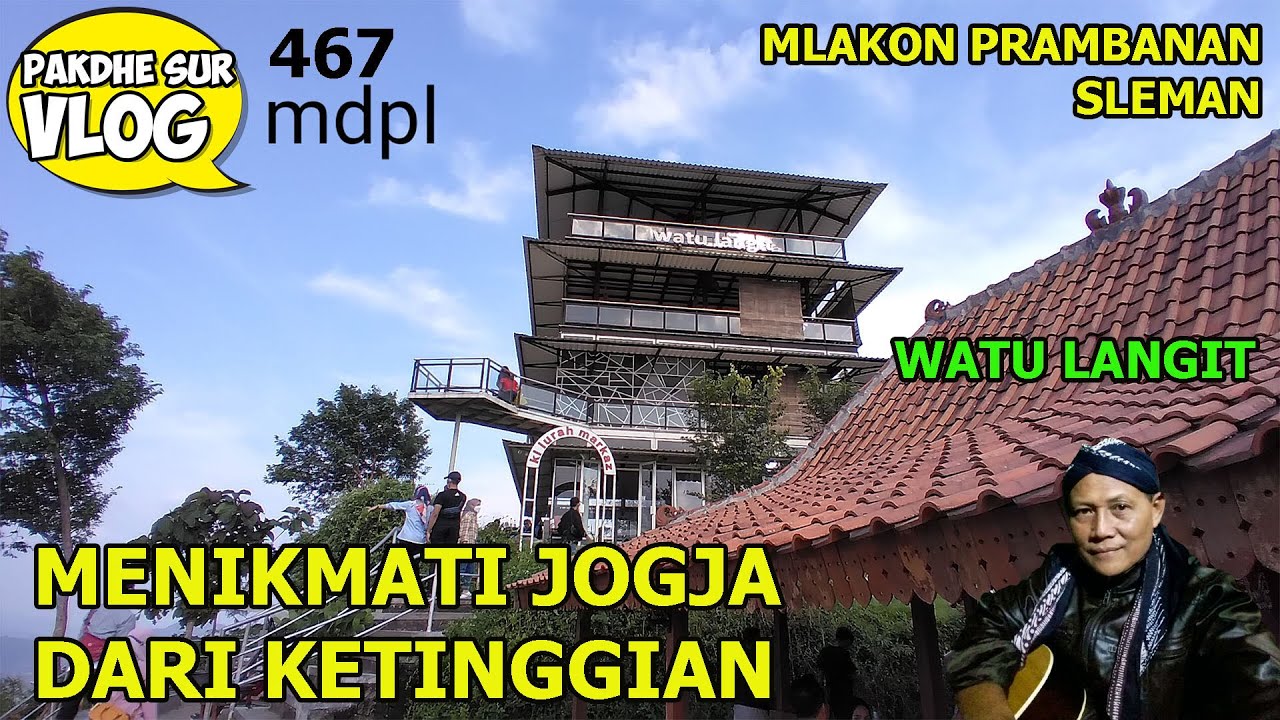 WATU LANGIT PANORAMA JOGJA DARI ATAS BUKIT - PAKDHE SUR VLOG #72 - YouTube