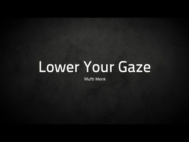 Lower Your Gaze Quotes