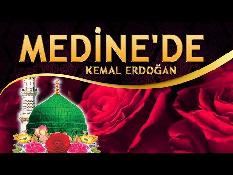 İlahi - Kemal Erdoğan - Cennet kokusu verir, Nur Ravza'nın her yeri - Medine'de İlahisi
