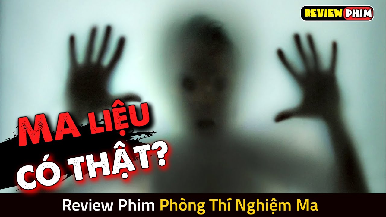 Tìm Cách Chứng Minh Hồn Ma Có Thật Và Cái Kết - Review Phim GHOST LAB - YouTube