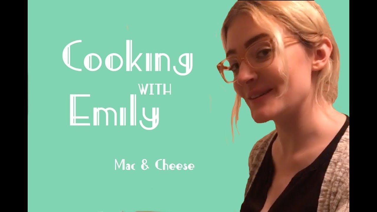 Cooking With Emily - Mac & Cheese - YouTube