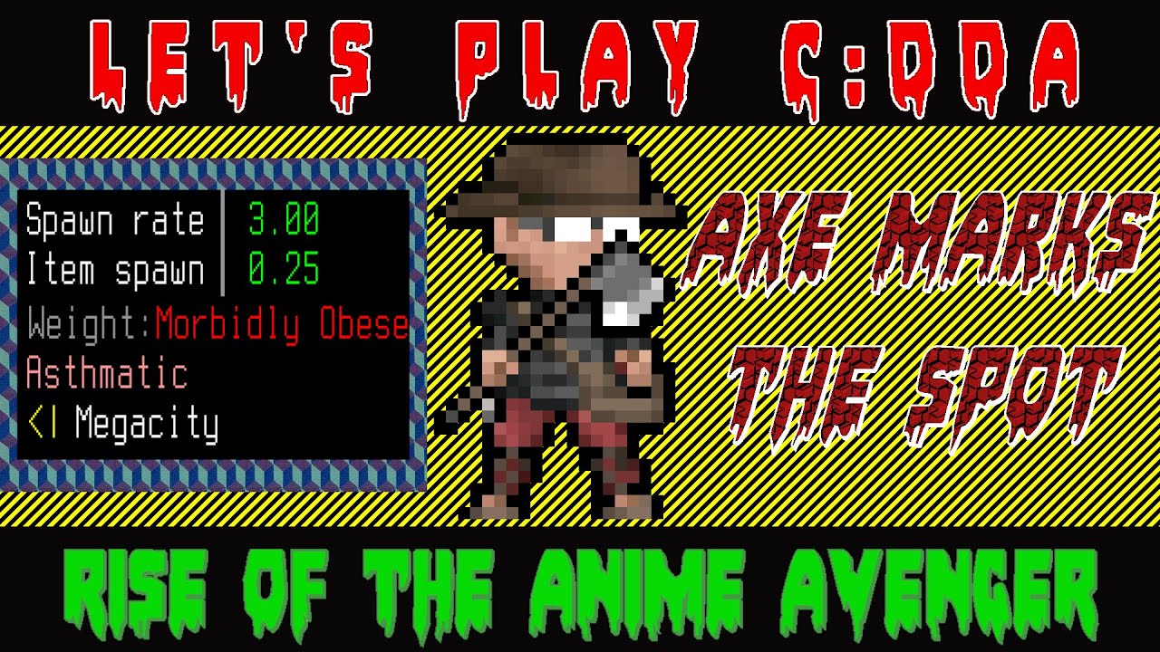 Cataclysm Challenge: Rise of the Anime Avenger - Axe Marks The Spot ...