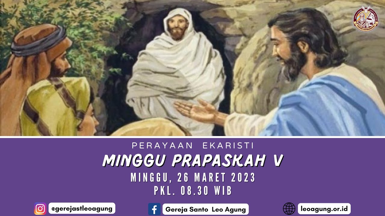 Perayaan Ekaristi Hari Minggu Prapaskah V | Minggu, 26 Maret 2023 | Pkl ...