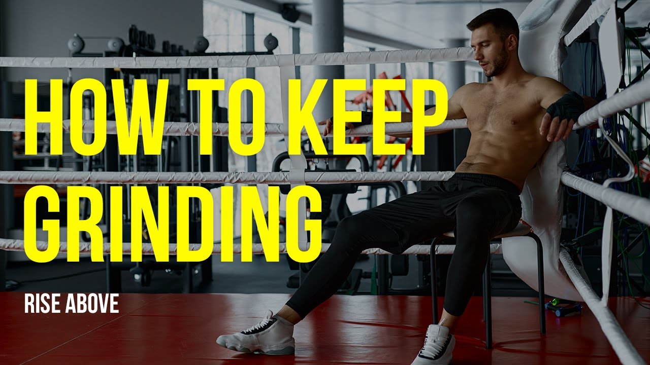 How to Keep Grinding - YouTube