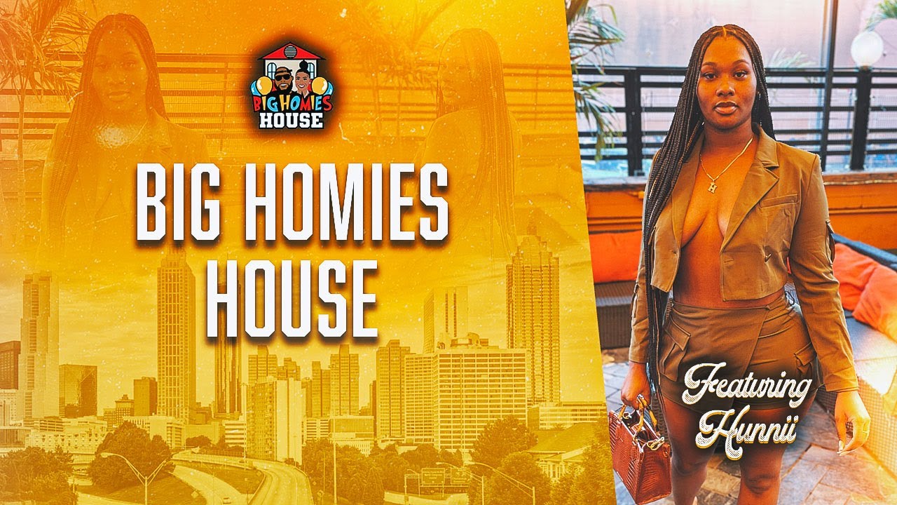 Hunnii ️ The Homie - Big Homies House BONUS - YouTube