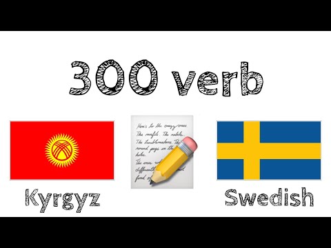 300 verb + Läsa och lyssna: - Kirgizistan + Svenska - (modersmålstalare)