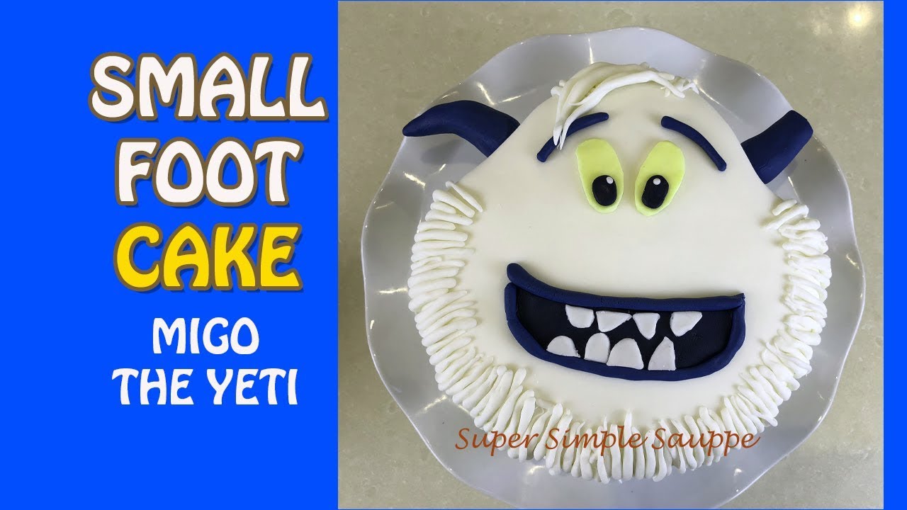 Small Foot Cake - Migo the Yeti Cake! - YouTube