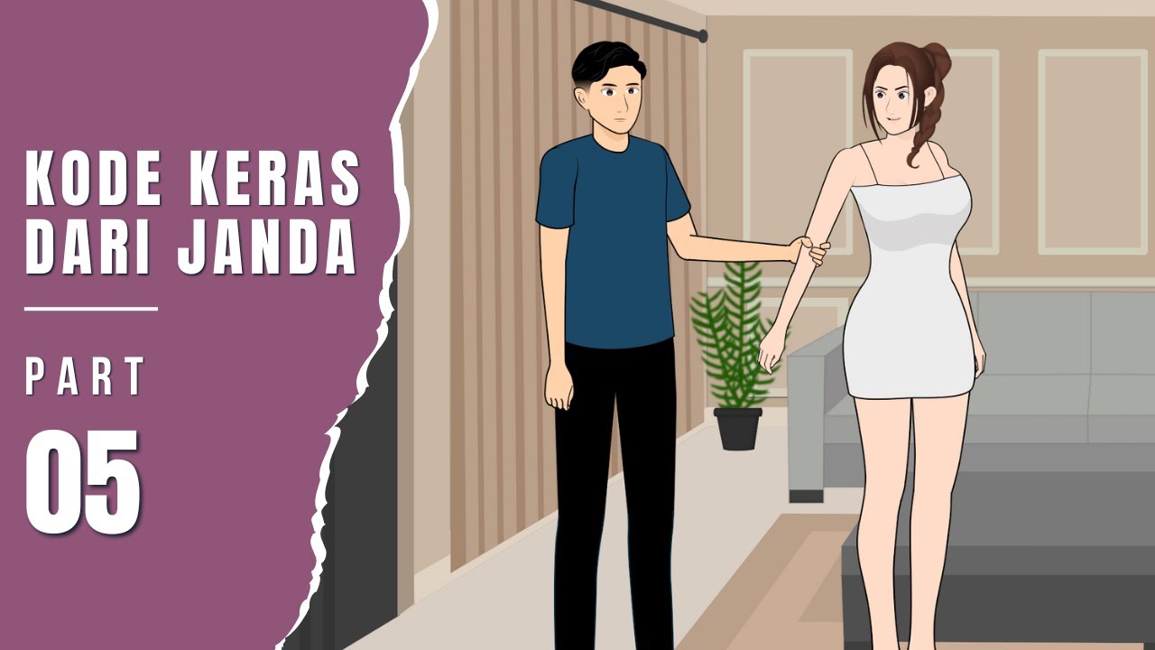 KODE KERAS DARI JANDA - PART 5 || Animasi Romantis - YouTube