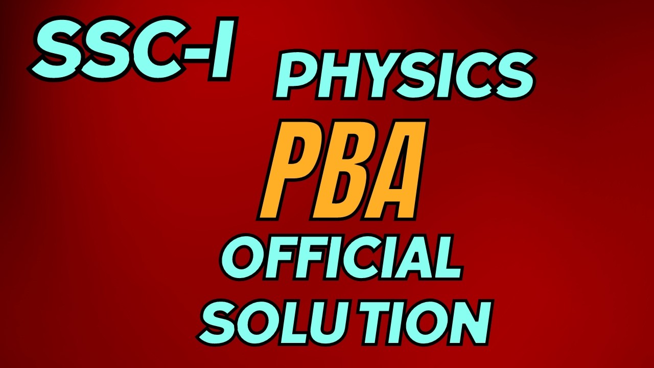 Physics PBA SSC I solved | FBISE 2024 Exam | OFFICIAL marks scheme ...