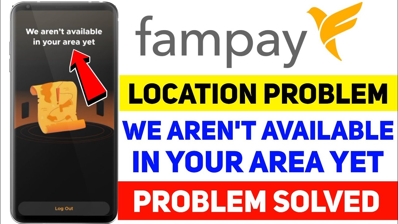 Fampay location Problem | Fampay login problem |We aren't available in ...