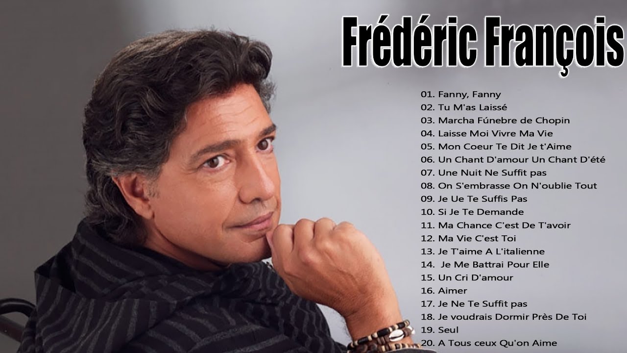 Recueil des meilleures chansons de Frédéric François - Album complet ...