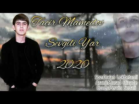 🎶Tacir Memmedov-Getsen Gedirsense sevgili yar 2020🎶