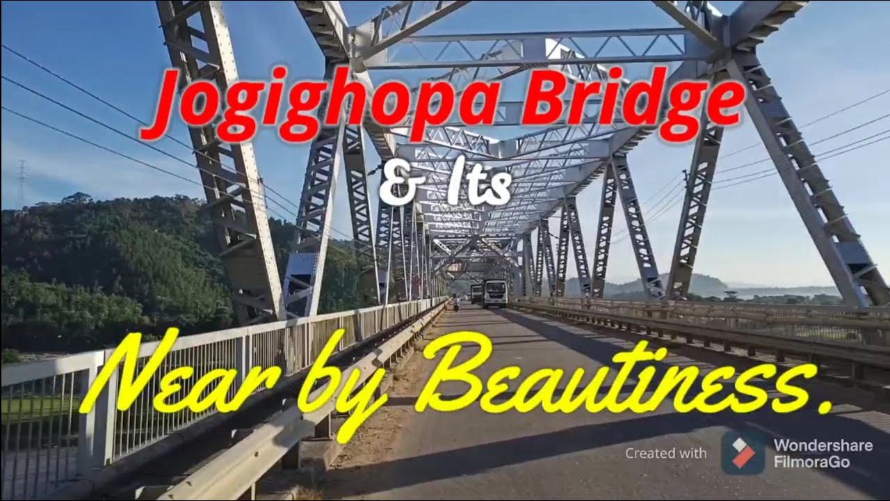Jogighopa Bridge & Its Near by Beautiness, Goalpara, Assam. - YouTube